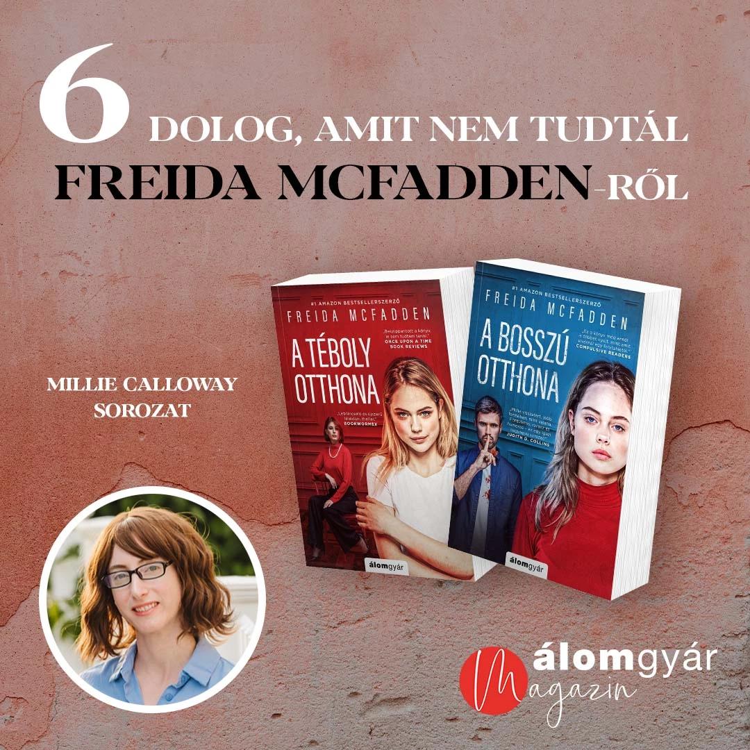 6 dolog, amit nem tudtál Millie Calloway-sorozat szerőjéről, Freidda McFaddenről | Álomgyár